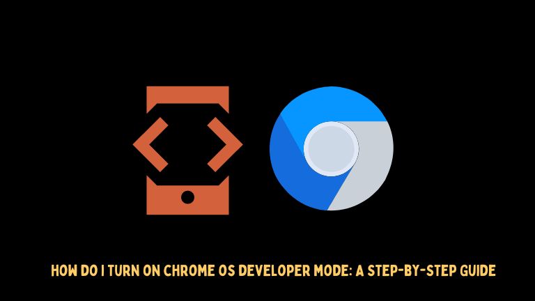 How do I Turn on Chrome OS Developer Mode?- TechBland